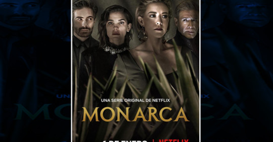 NotiGAPE - Netflix lanza tráiler de la segunda temporada de "Monarca"